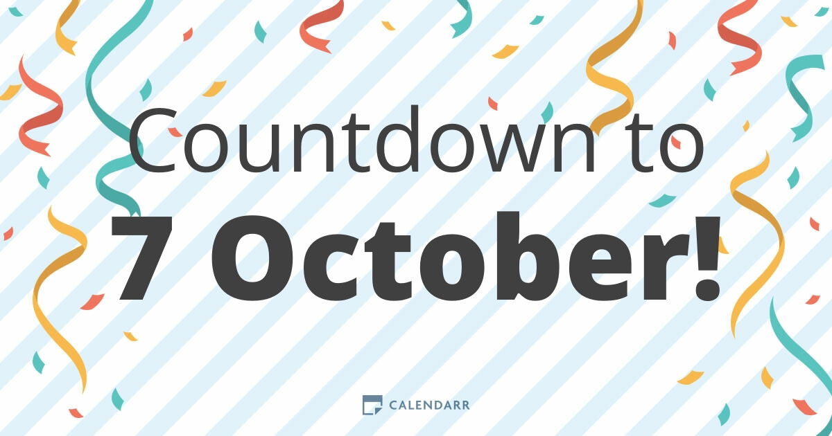 Countdown to 7 October - Calendarr