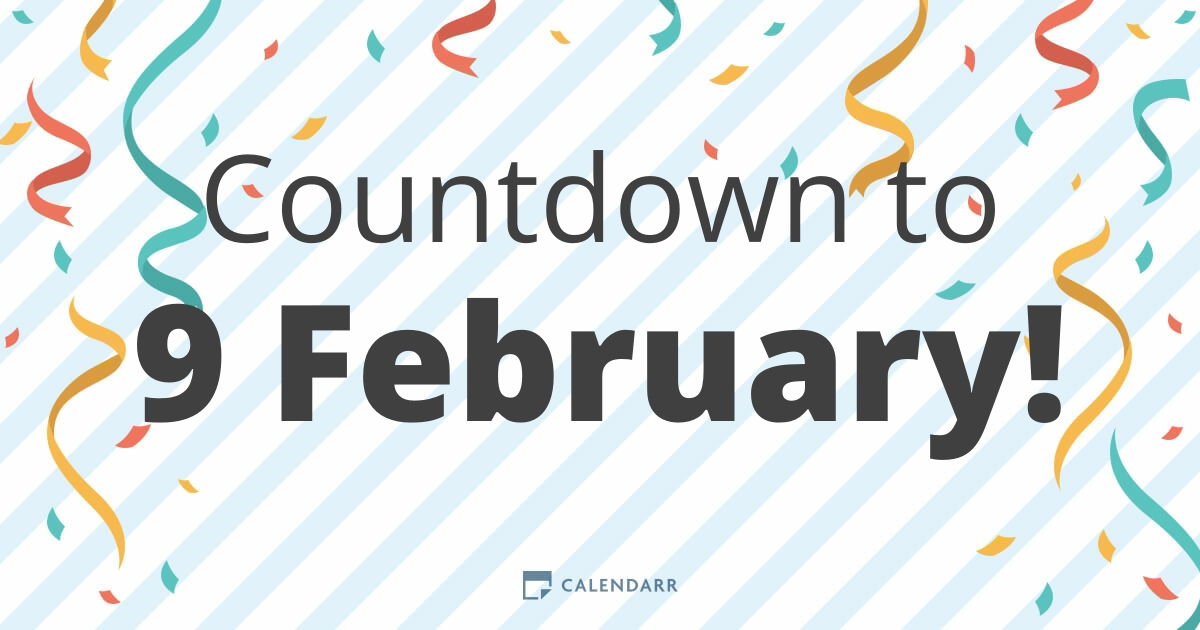 Countdown To 9 February Calendarr