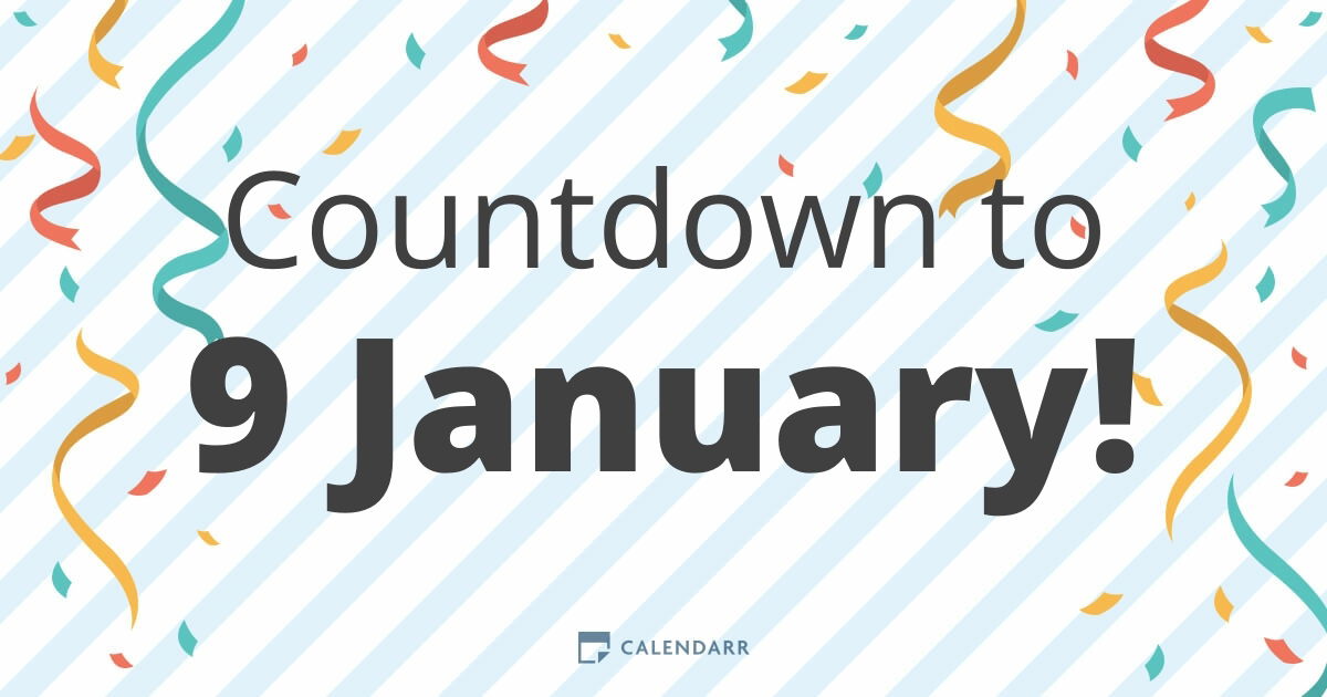 Countdown to 9 January - Calendarr