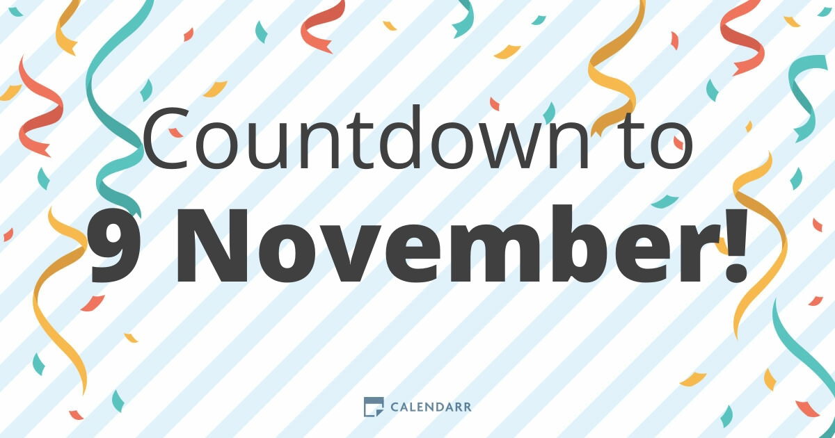 Countdown to 9 November - Calendarr