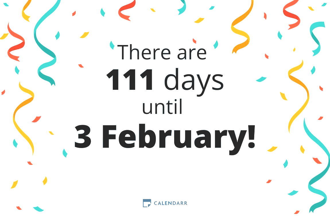 How many days until 3 February - Calendarr