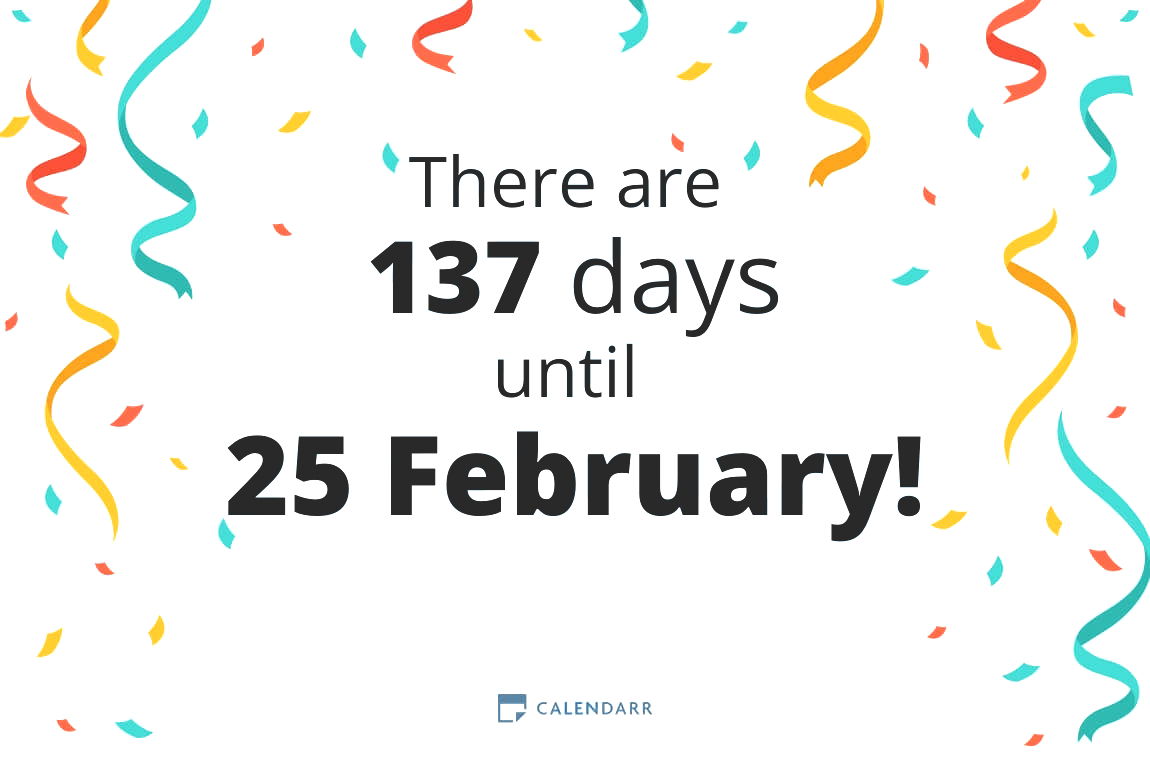 How many days until 25 February - Calendarr