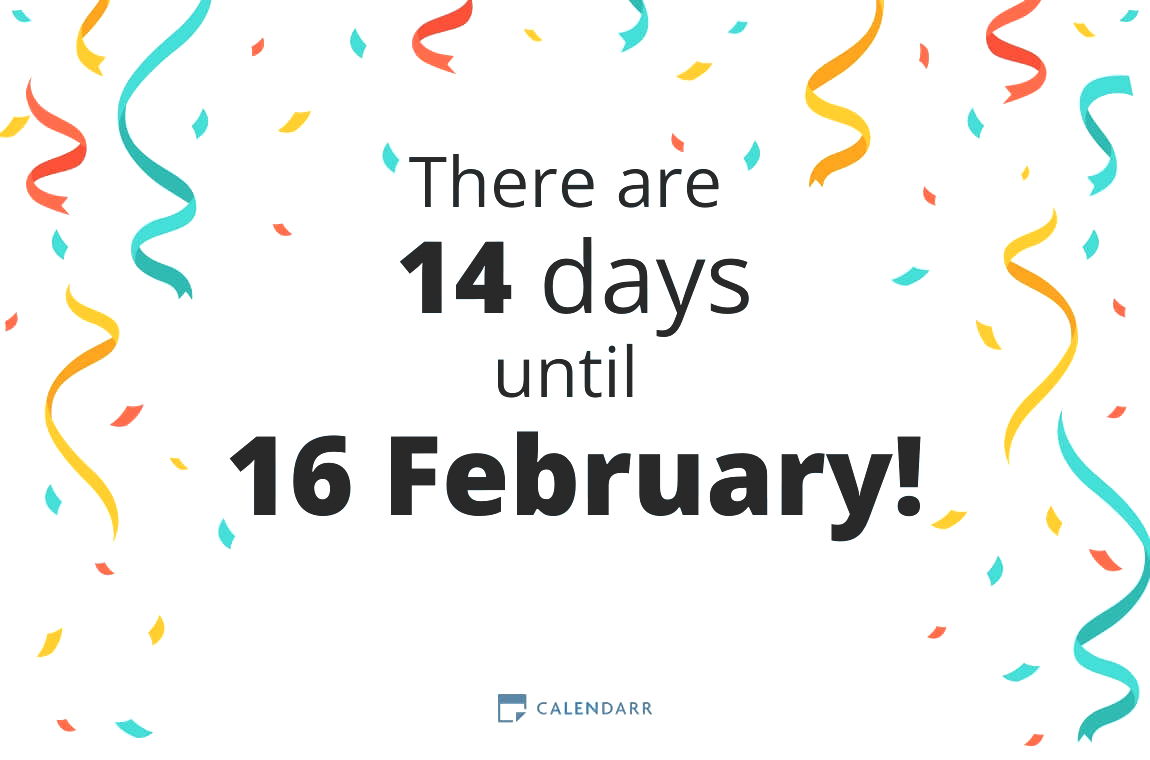 How many days until 16 February - Calendarr