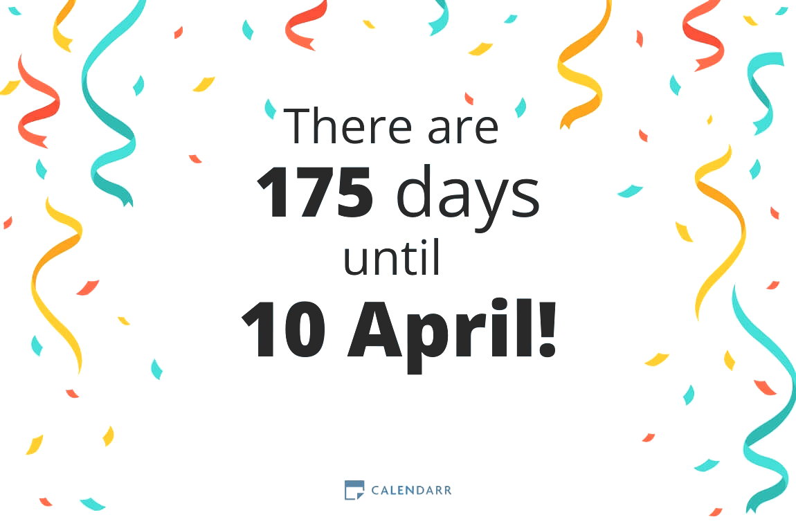 How many days until 10 April - Calendarr