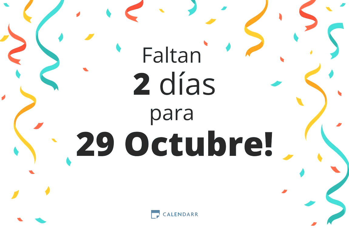 Descubre cuántos días faltan para 29 Octubre - Calendarr