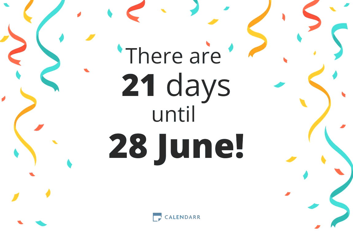 How many days until 28 June - Calendarr