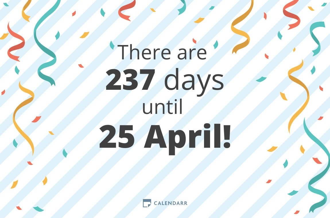 How Many Days Until 25 April Calendarr How Many Days Until 25 April Calendarr
