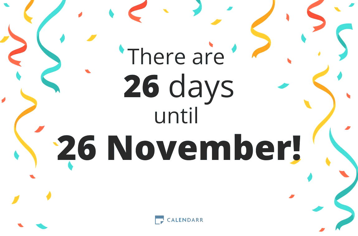 How many days until 26 November - Calendarr