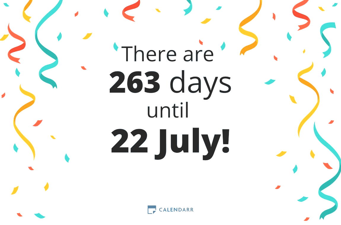 How many days until 22 July - Calendarr