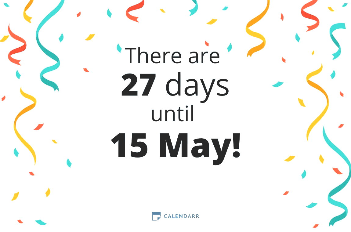 How many days until 15 May - Calendarr