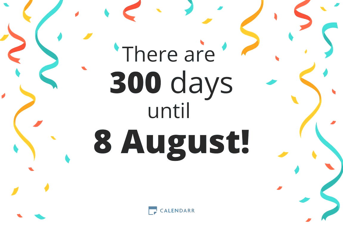 How many days until 8 August - Calendarr