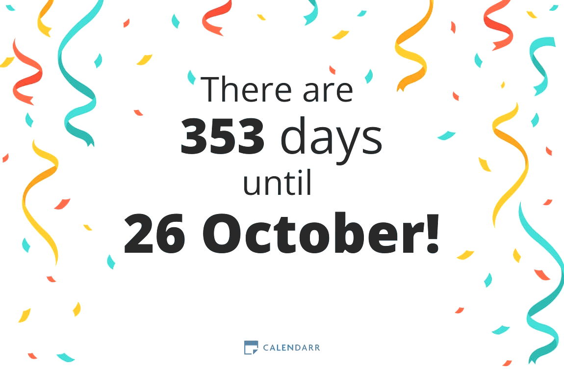 How many days until 26 October - Calendarr