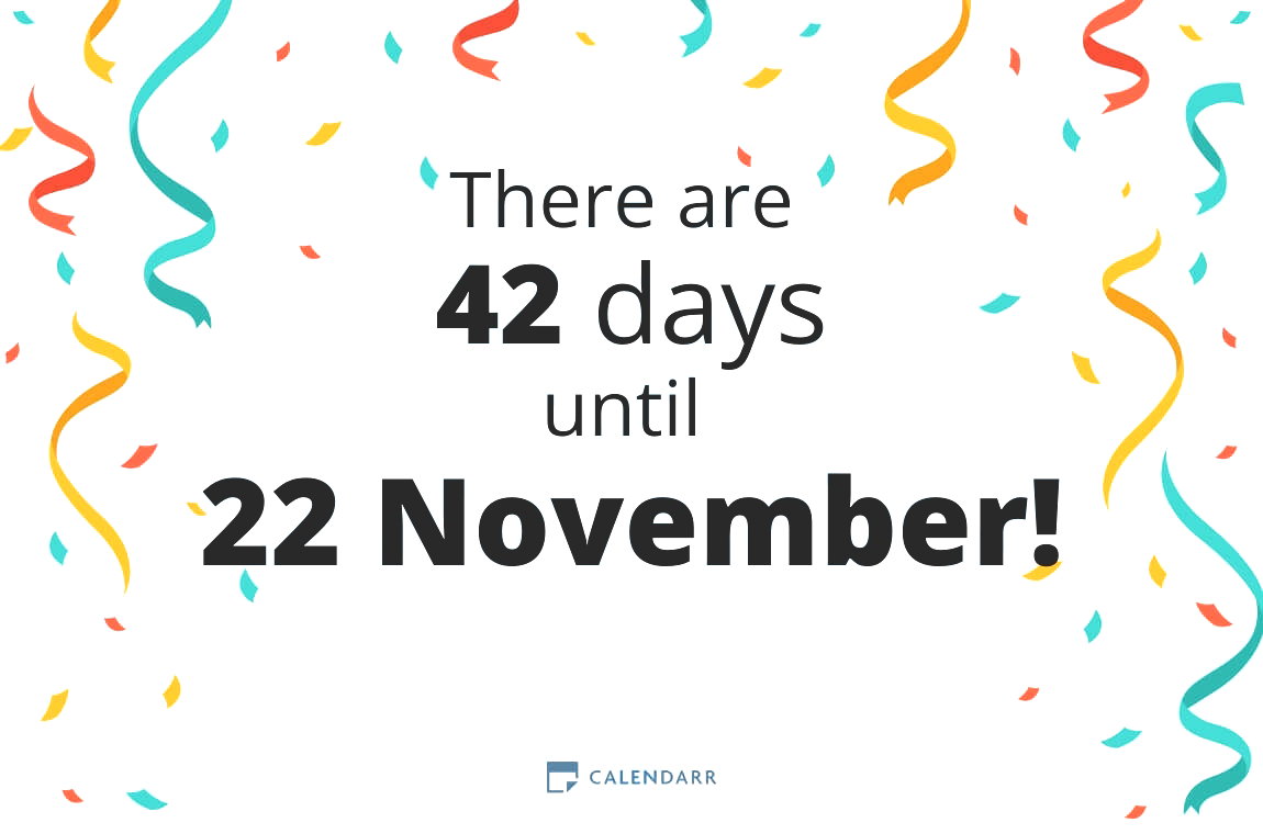 How many days until 22 November - Calendarr