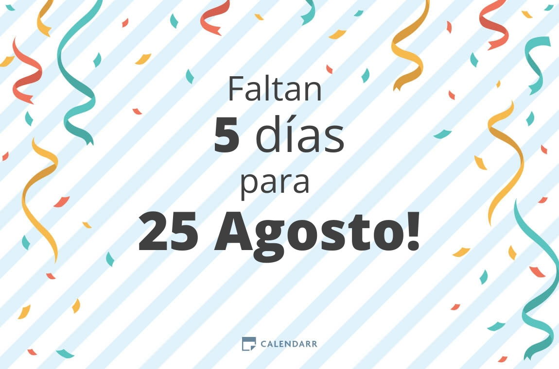 Descubre Cu ntos D as Faltan Para 25 Agosto Calendarr Descubre Cu ntos D as Faltan Para 25 Agosto Calendarr