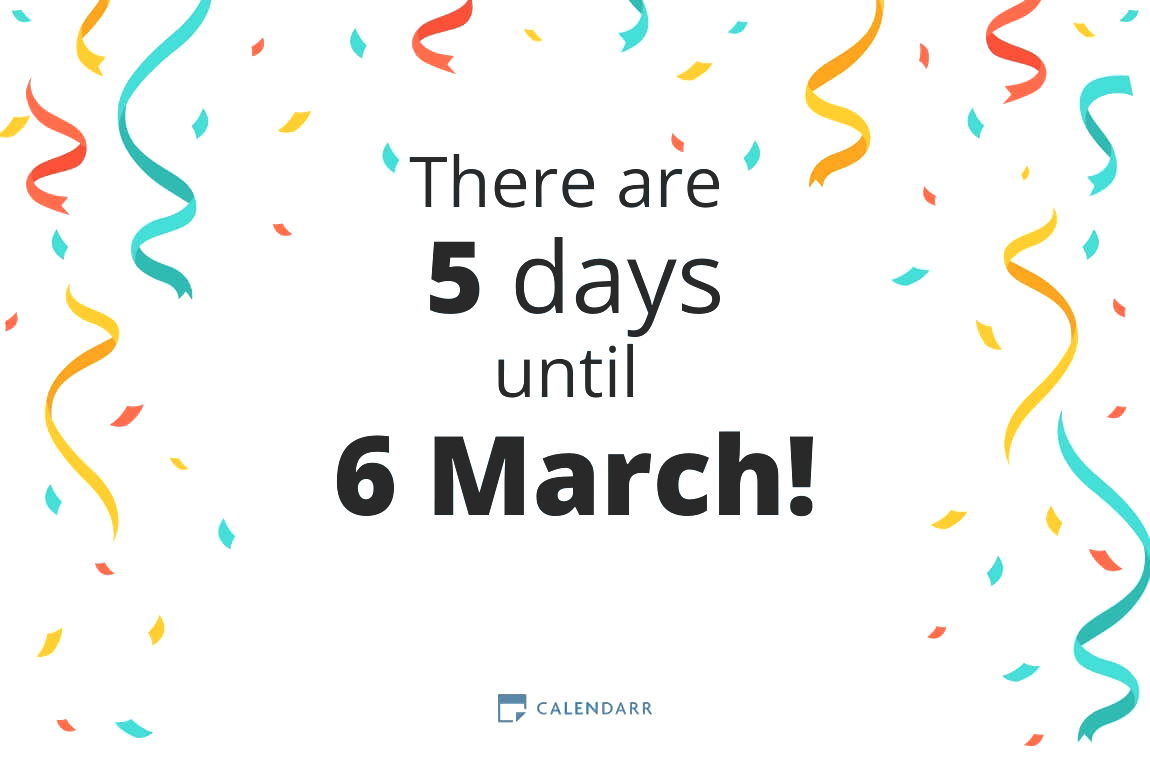 How many days until 6 March - Calendarr