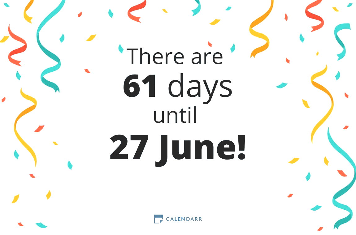 How many days until 27 June - Calendarr
