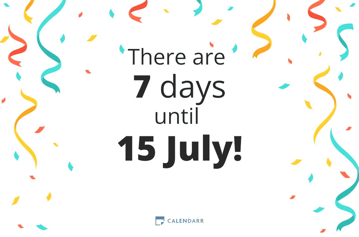 How many days until 15 July - Calendarr