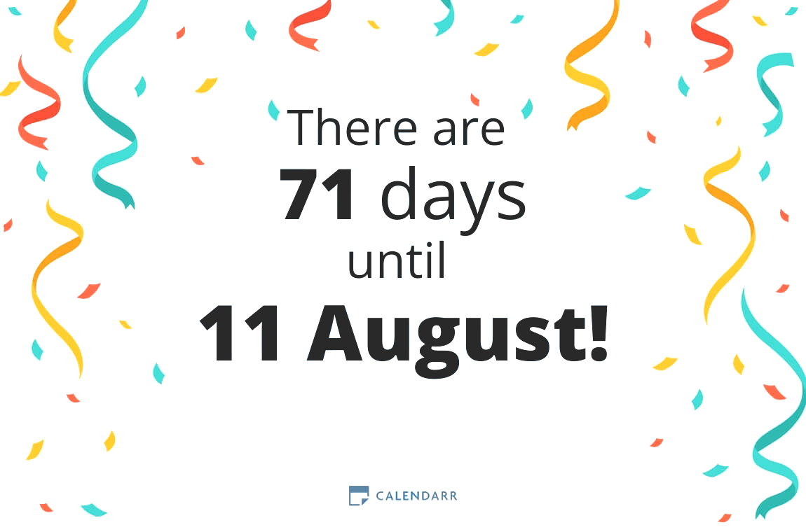 How many days until 11 August - Calendarr