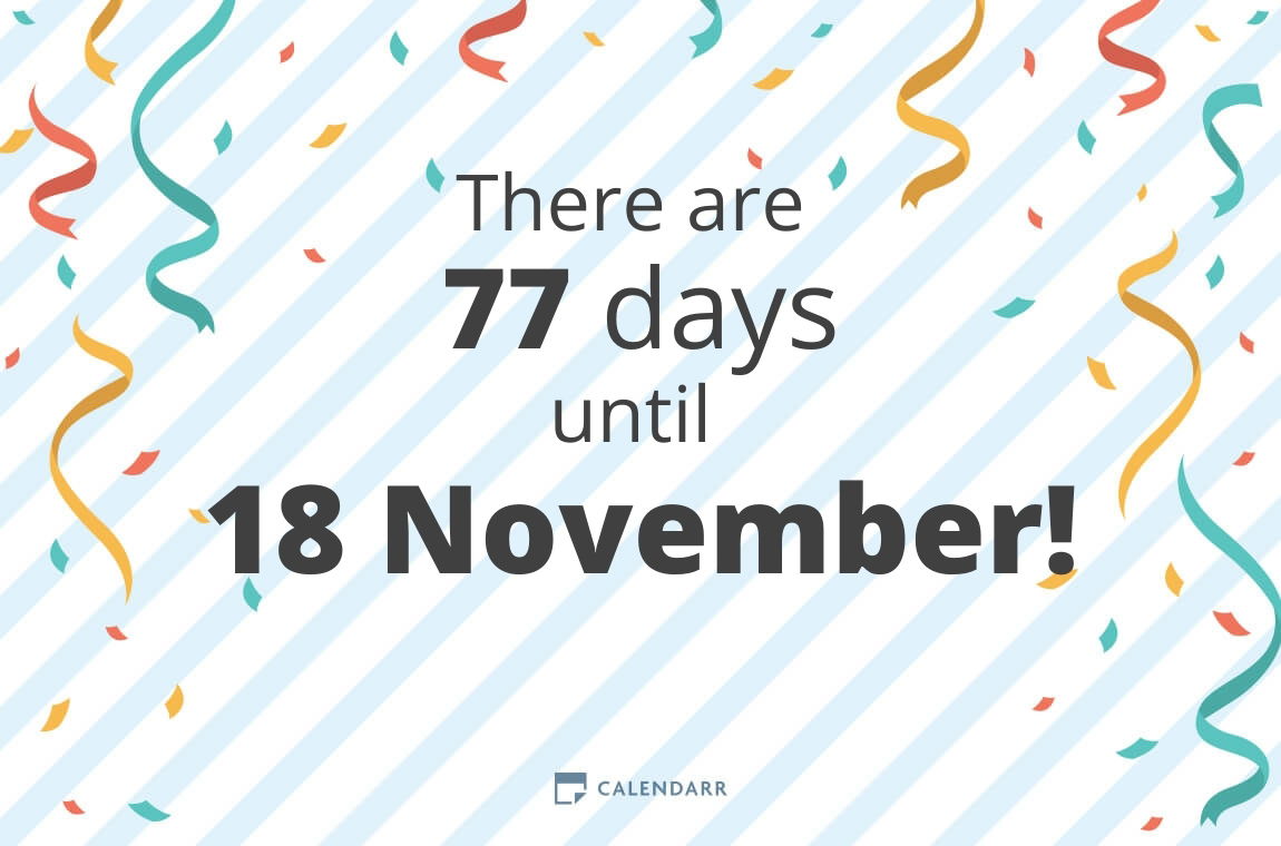 How Many Days Until 18 November Calendarr How Many Days Until 18 November Calendarr