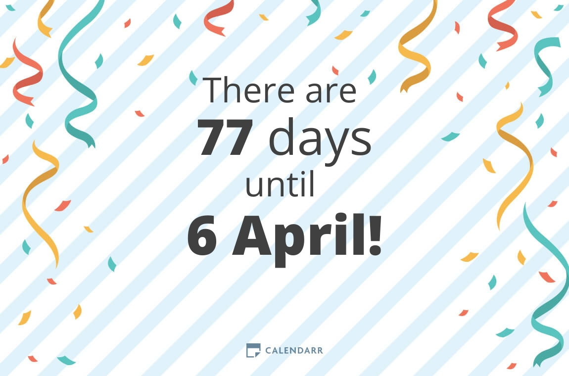 How Many Days Until 6 April Calendarr How Many Days Until 6 April Calendarr