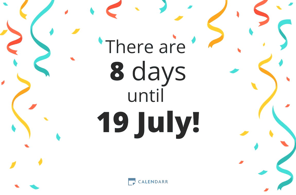 How many days until 19 July - Calendarr