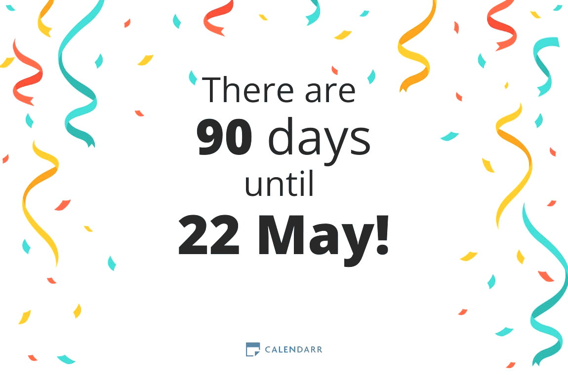 How many days until 22 May - Calendarr
