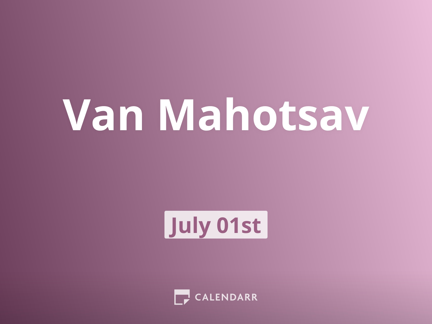Celebrate Van Mahotsav From July 1 to July 7 by Planting Saplings and ...
