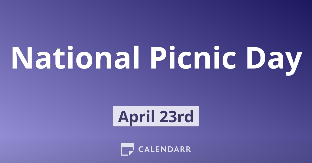 National Picnic Day | April 23 - Calendarr