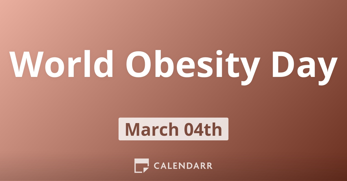 World Obesity Day | March 4 - Calendarr