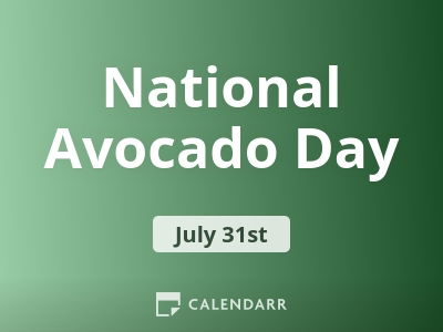 National Avocado Day | July 31 - Calendarr