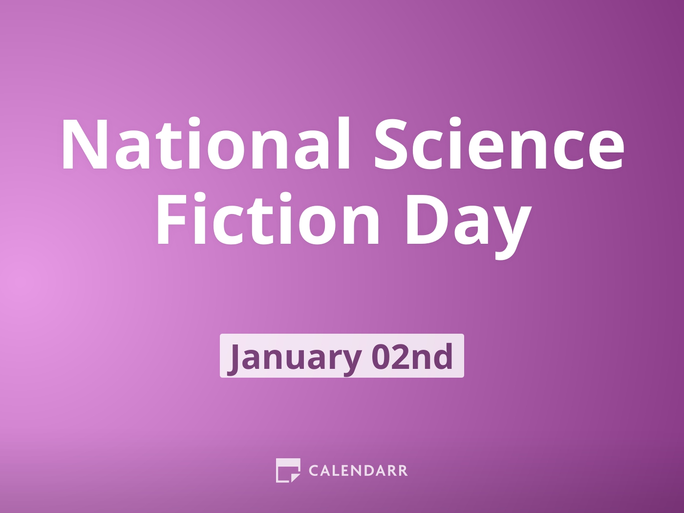 National Science Fiction Day Is Here So Dream Beyond Dimensions ...