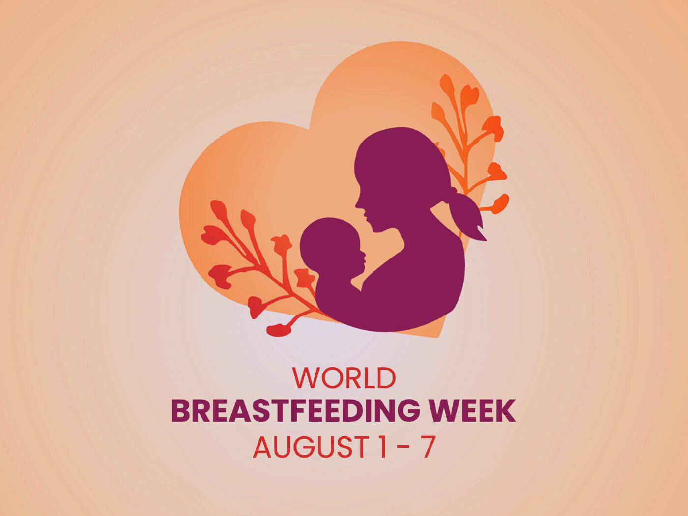 World Breastfeeding Week From August 1 To August 7 Highlights The ...