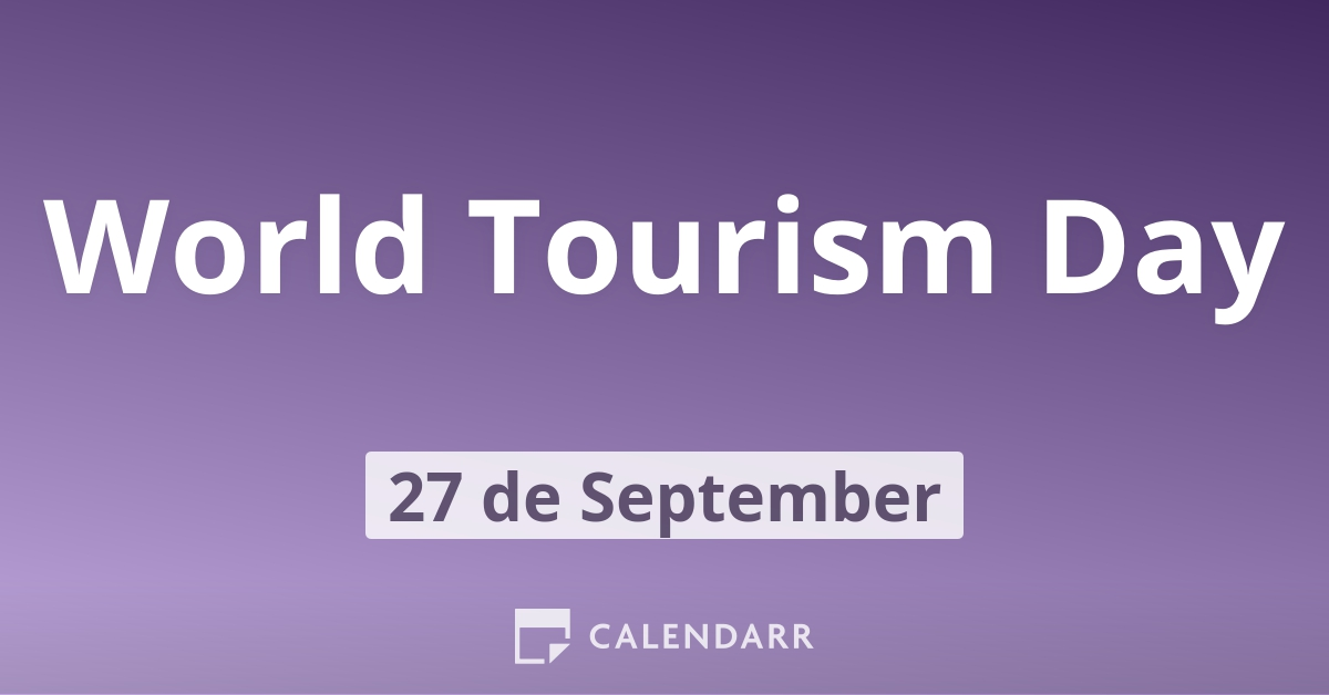 World Tourism Day | September 27 - Calendarr