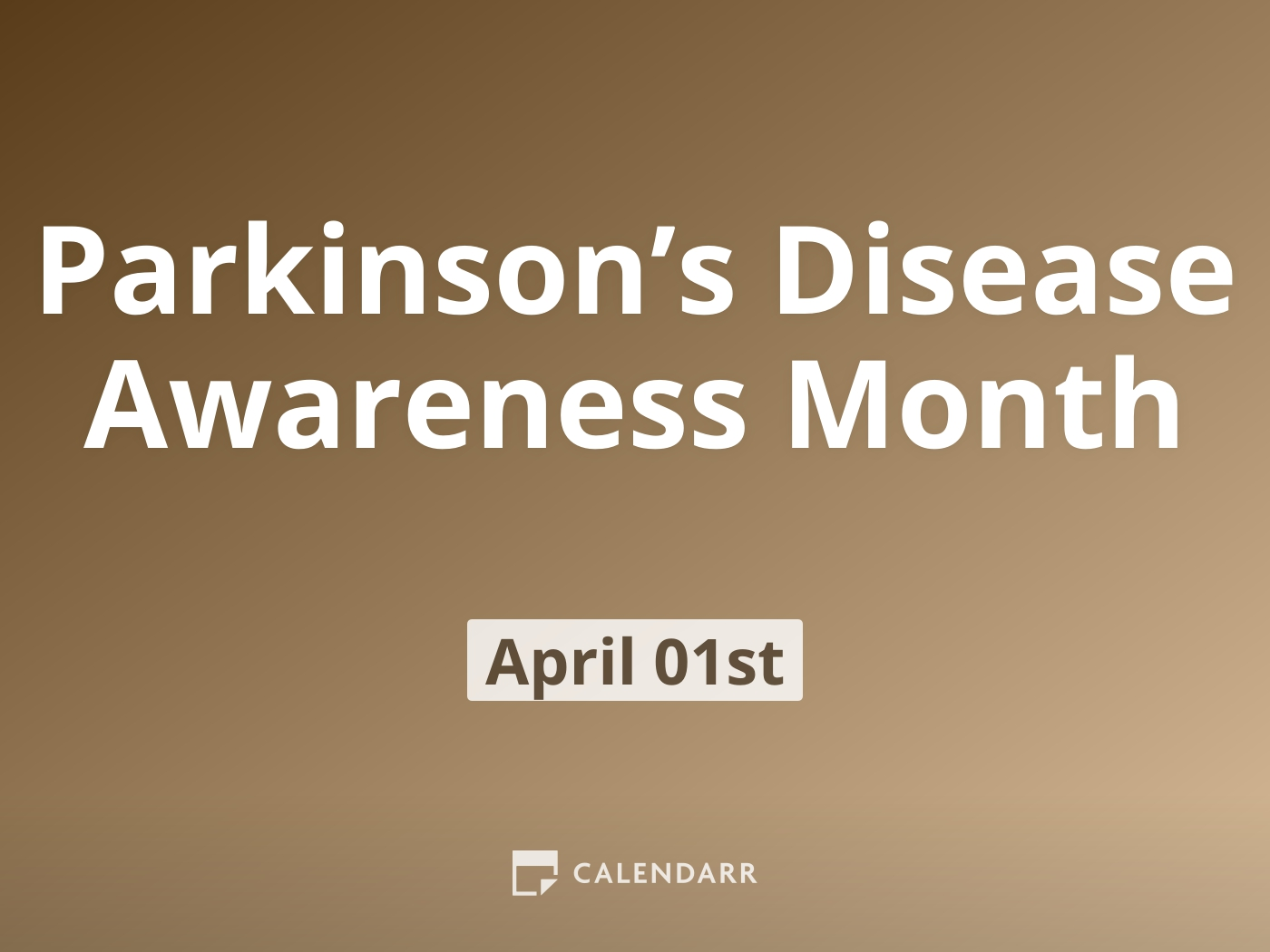 April Is Parkinson’s Disease Awareness Month And Together, We Spread Hope - Calendarr
