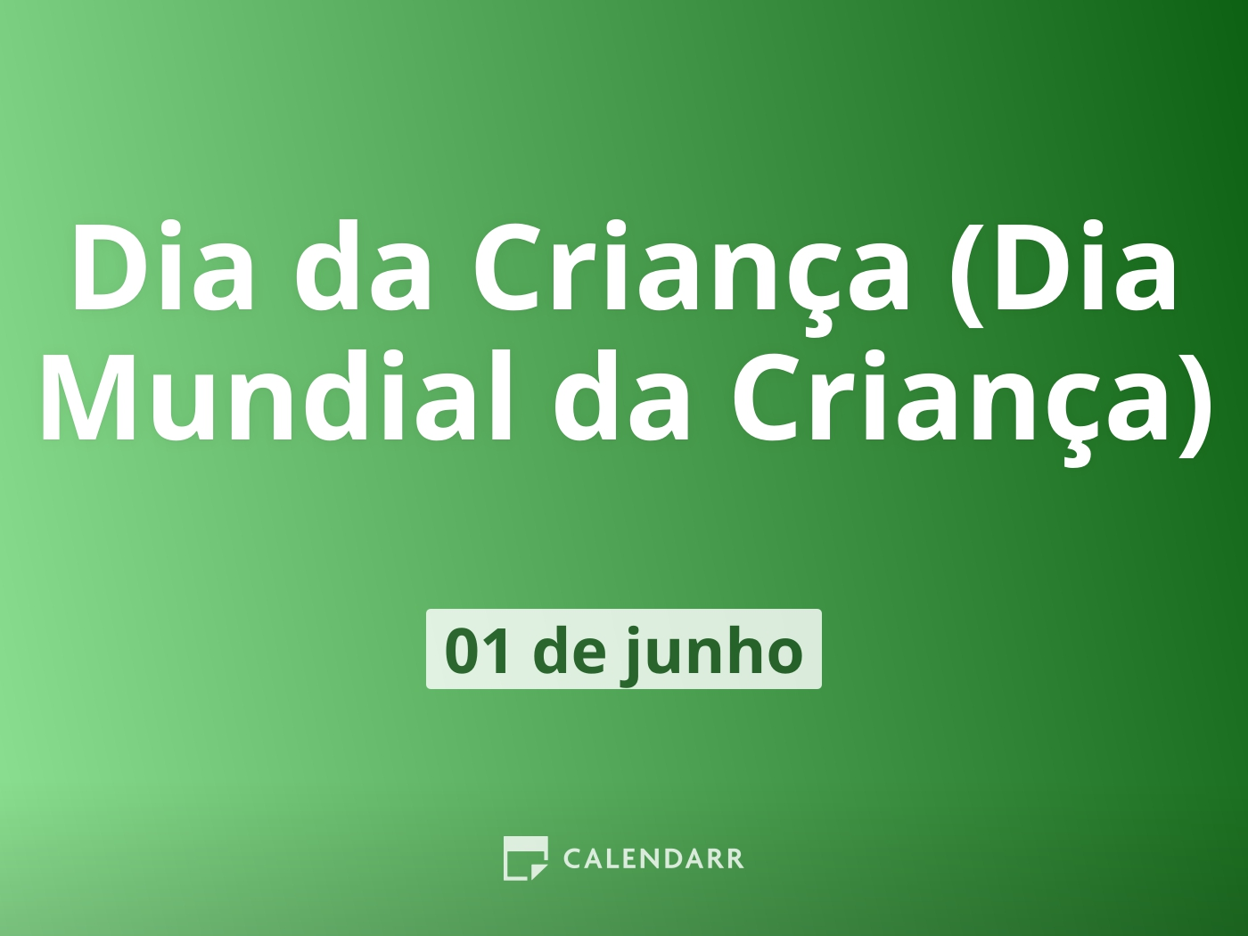 Dia da Criança (Dia Mundial da Criança) | 1 de Junho - Calendarr