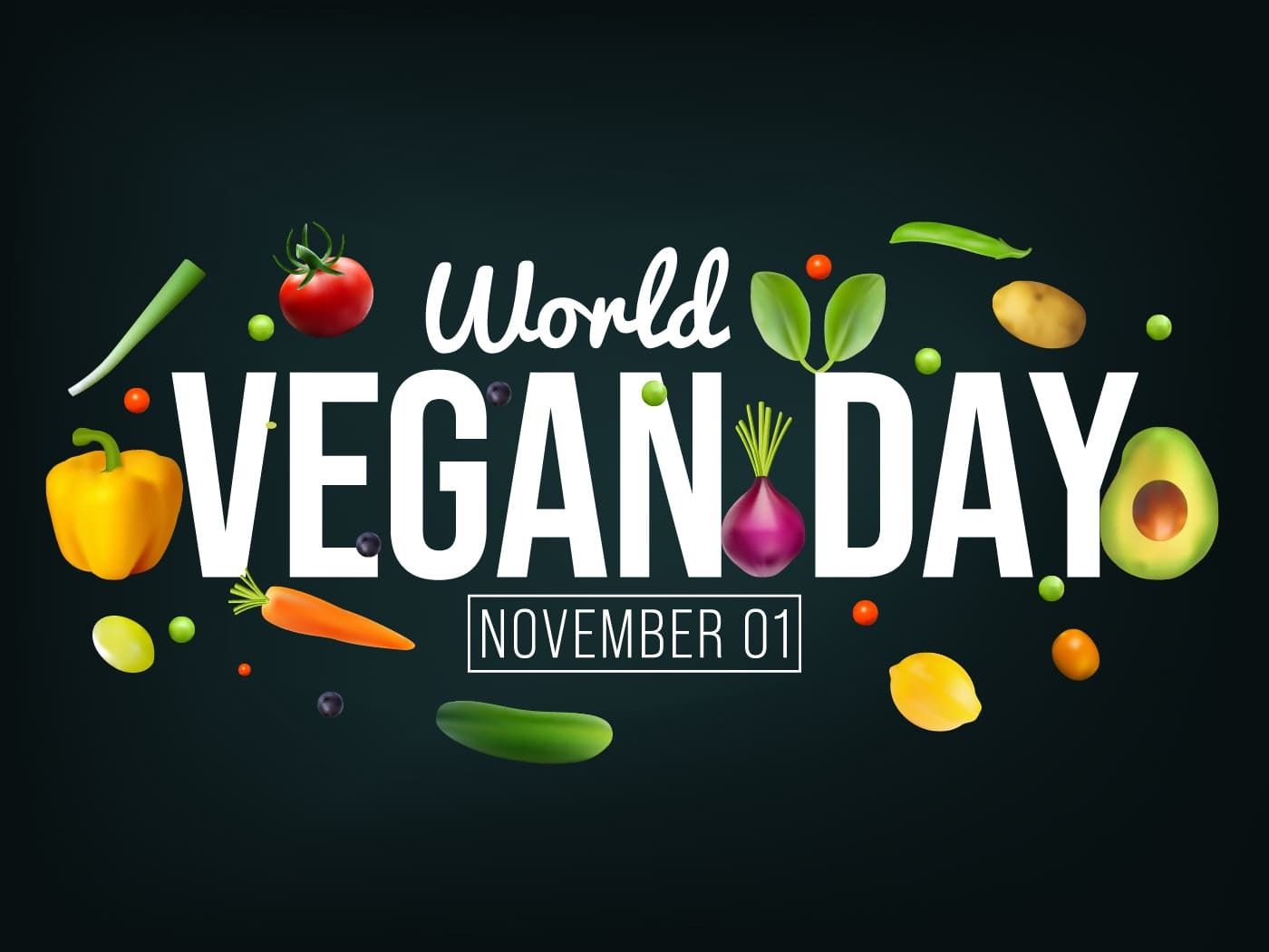 Embrace Plant-Based Living On World Vegan Day | November 1 - Calendarr