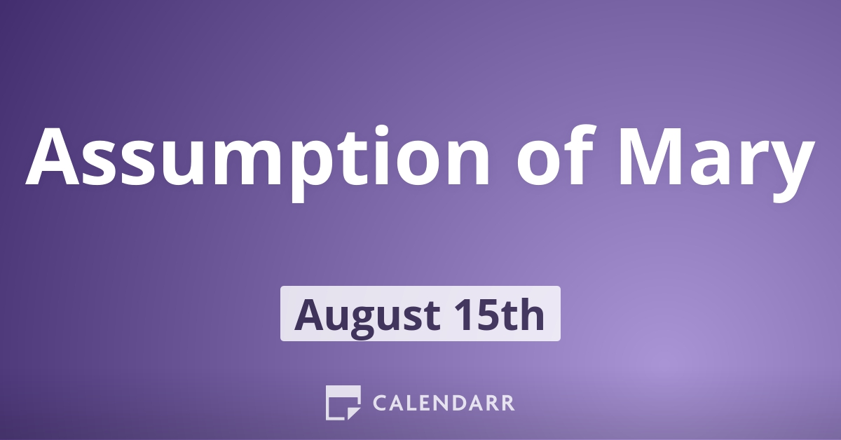 Assumption of Mary | August 15 - Calendarr